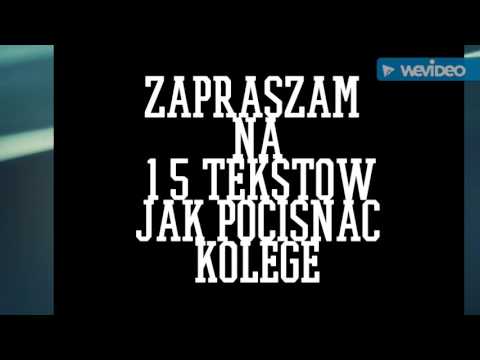 15 tekstów jak pocisnąć kolege