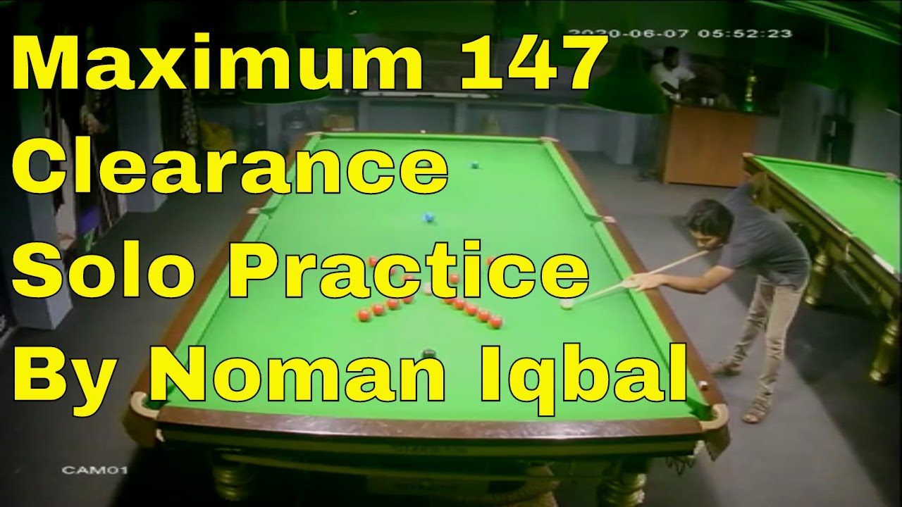 Snooker 147 Maximum | Clearance | Solo Practice | By Noman Iqbal - YouTube