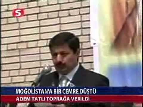 Mogolistanda vefat eden Adem Tatlı