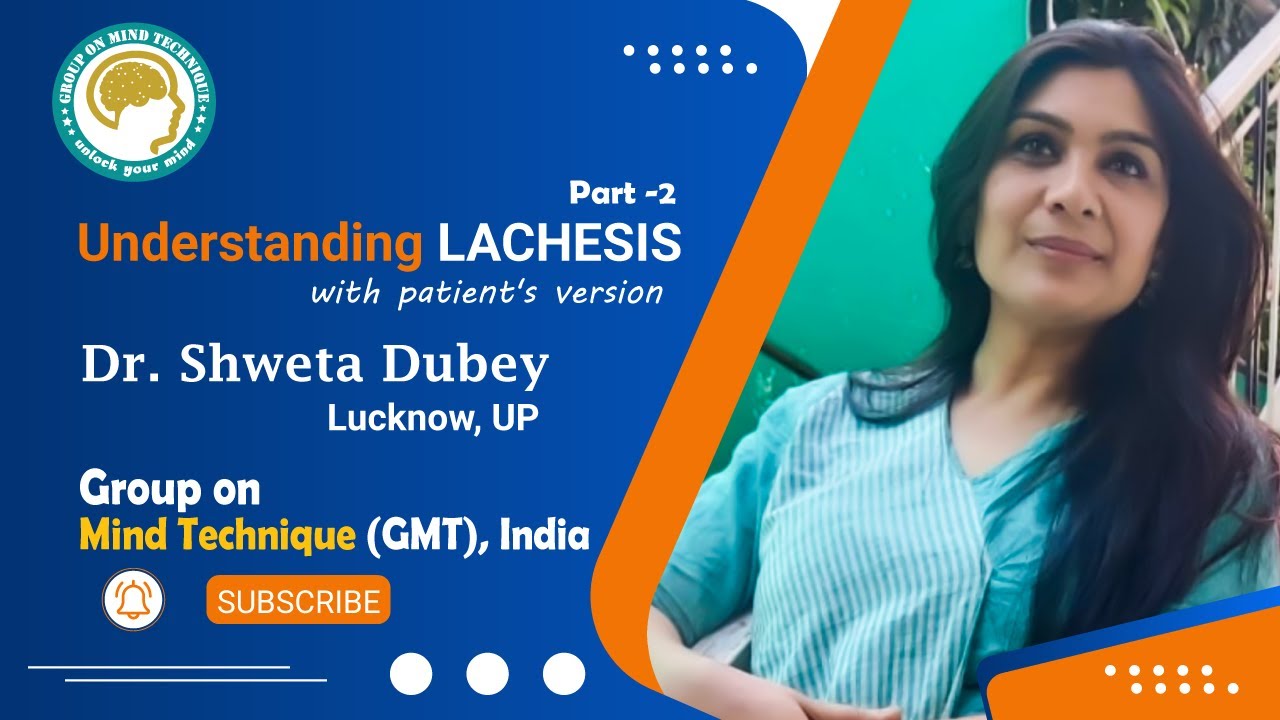 Understanding Lachesis with patient's version: Part-2 || Dr. Shweta ...