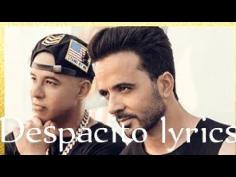 Despacito Lyrics | Daddy Yankee and fonsi | most viewed song - YouTube