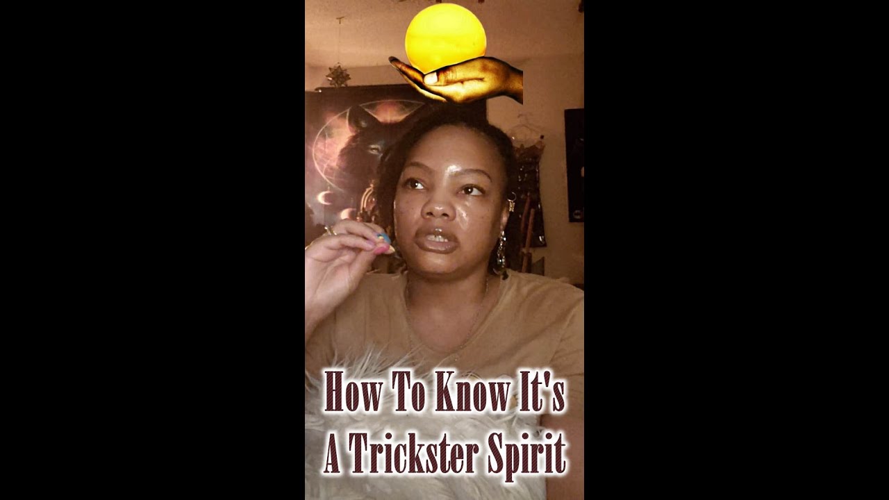 How To Know It's A Trickster Spirit - YouTube