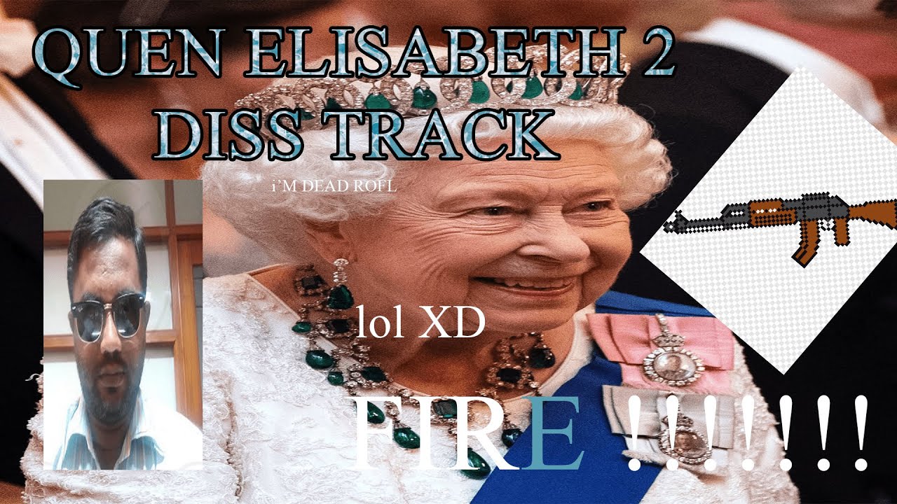 QUEEN ELIZABETH THE 3ND DISS TRACK (UK DRILL RAP EDITION) - YouTube