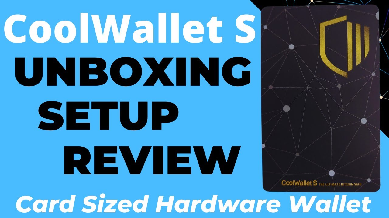 CoolWallet S - Unboxing, Setup & Review. Credit Card Sized Crypto ...
