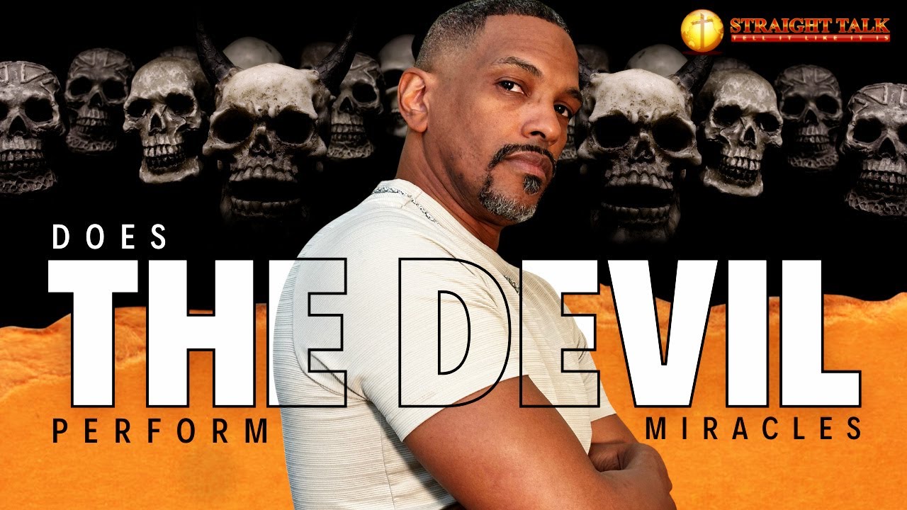 Does The Devil Perform Miracles - Straight Talk - - YouTube
