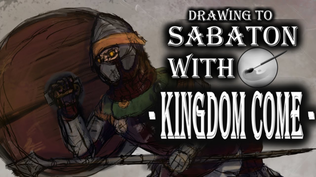 Kingdom Come - Sabaton | Drawing To Sabaton - YouTube