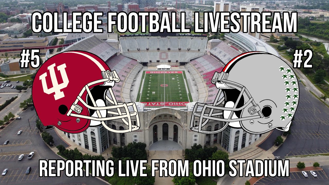 #5 Indiana @ #2 Ohio State Livestream w/ illogical Canadian and ...