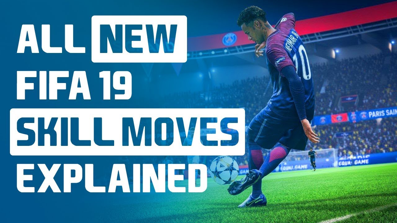ALL NEW FIFA 19 SKILL MOVES EXPLAINED - YouTube