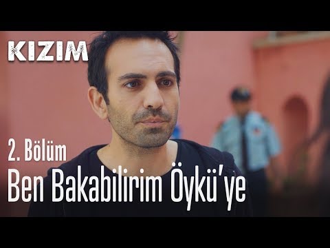 Ben bakabilirim Öykü'ye - Kızım 2. Bölüm