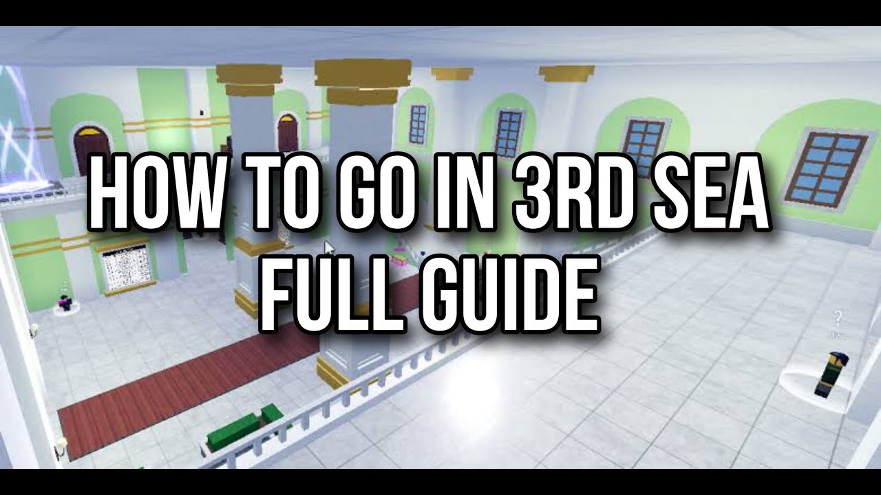 Blox Fruit #3 | HOW TO GO IN THIRD SEA (FULL GUIDE) - YouTube
