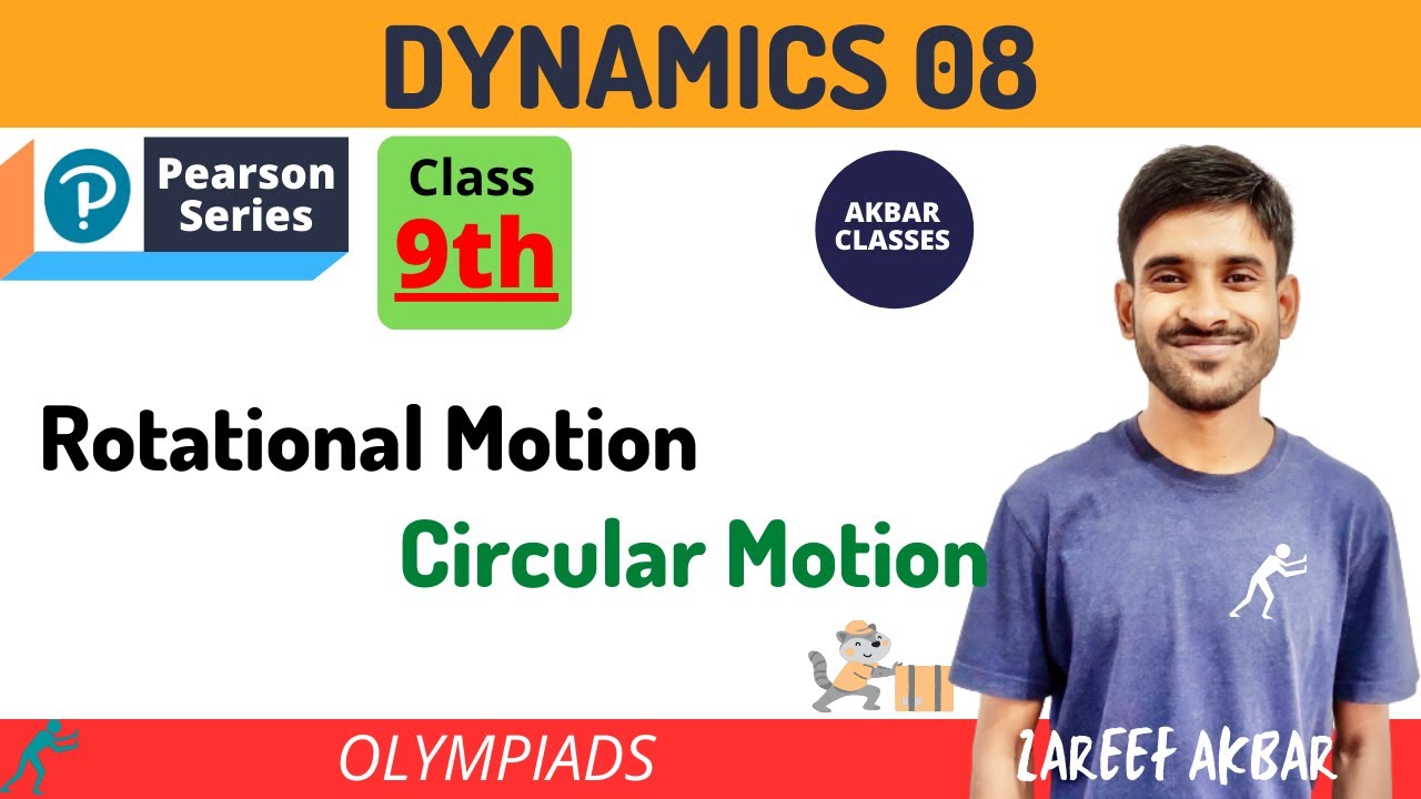 Class 9 | Dynamics 08 | Rotational Motion | Circular Motion | Pearson ...