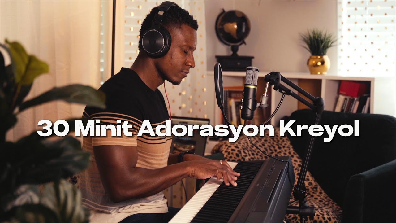 Adorasyon An Kreyol - 30 minit chan desperans (30 mins Worship In ...