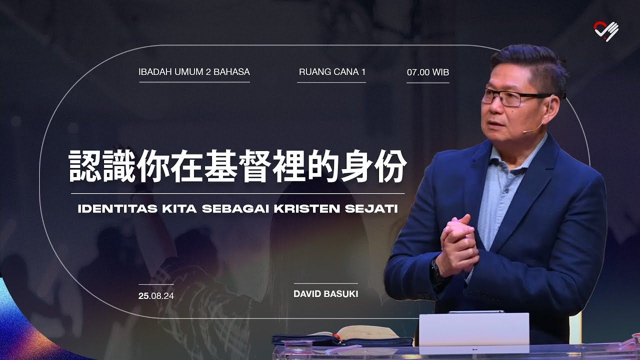 25 Agustus 2024 | "Identitas Kita Sebagai Kristen Sejati" - David ...