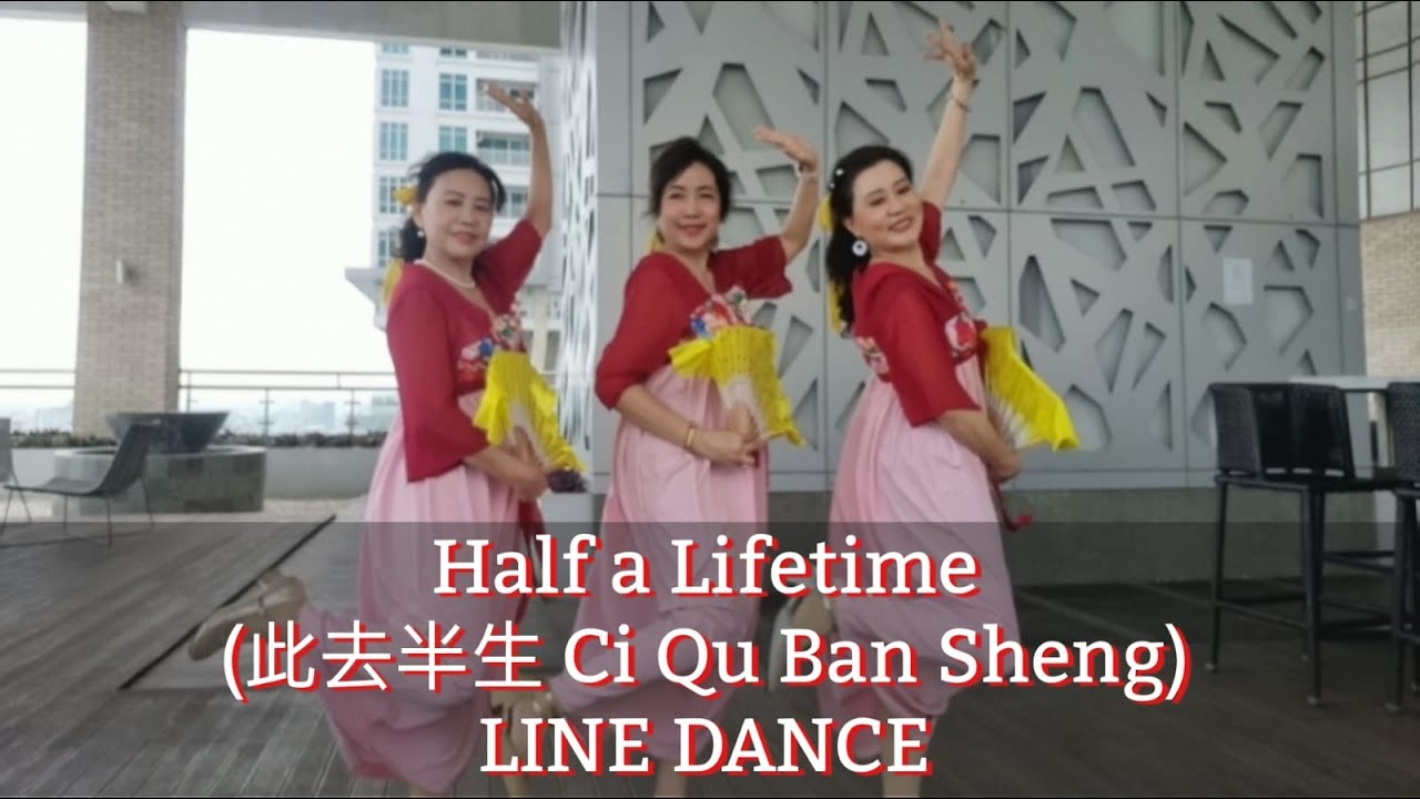 Half a Lifetime (此去半生 Ci Qu Ban Sheng) | Line Dance | Yanty Astari - YouTube