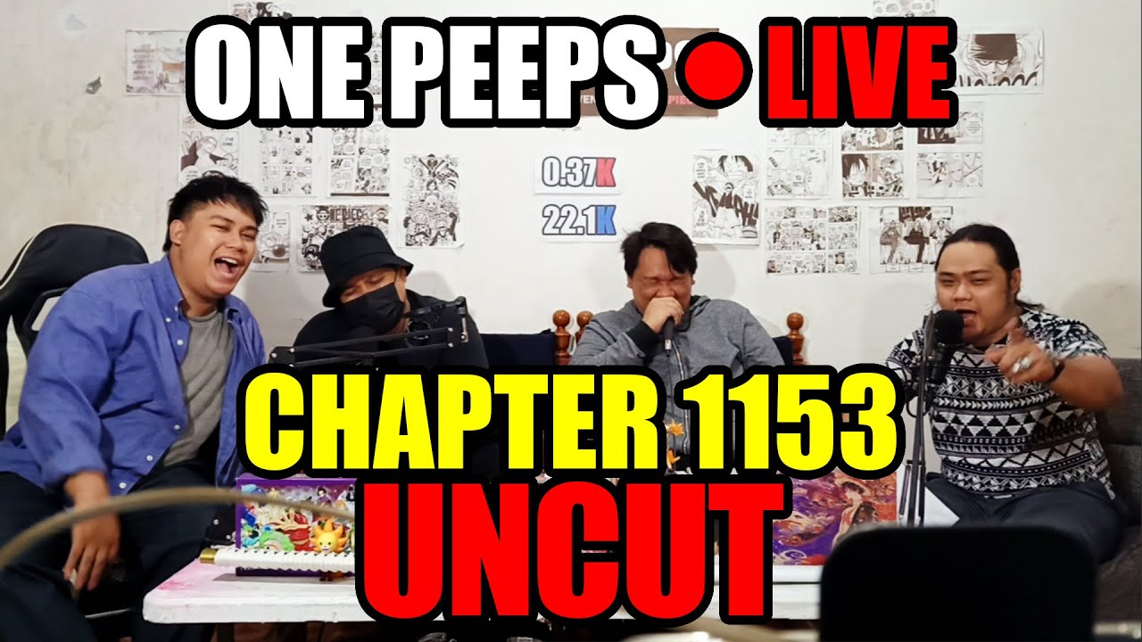 One Peeps LIVE - Chapter 1153 (Uncut) - YouTube