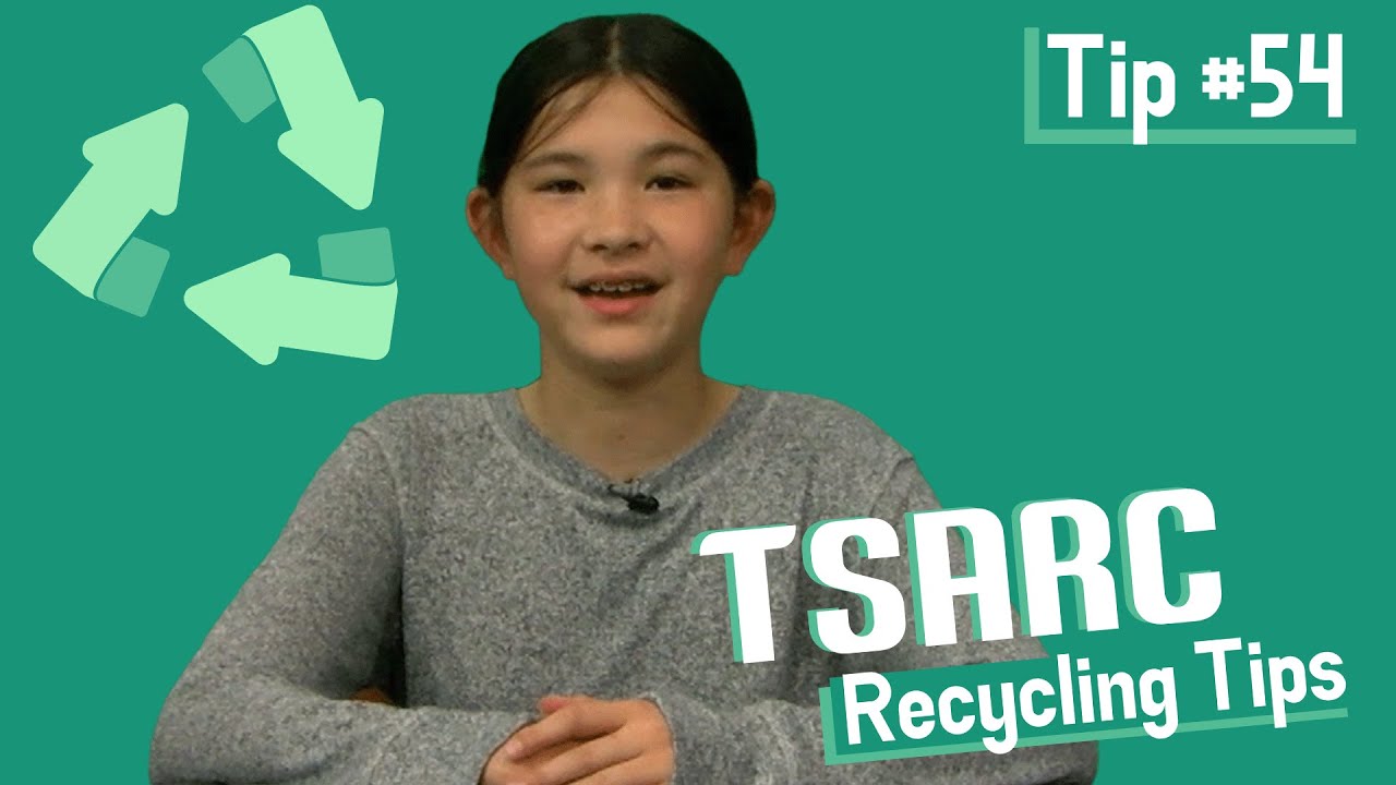 TSARC Recycling Tip 54 - YouTube