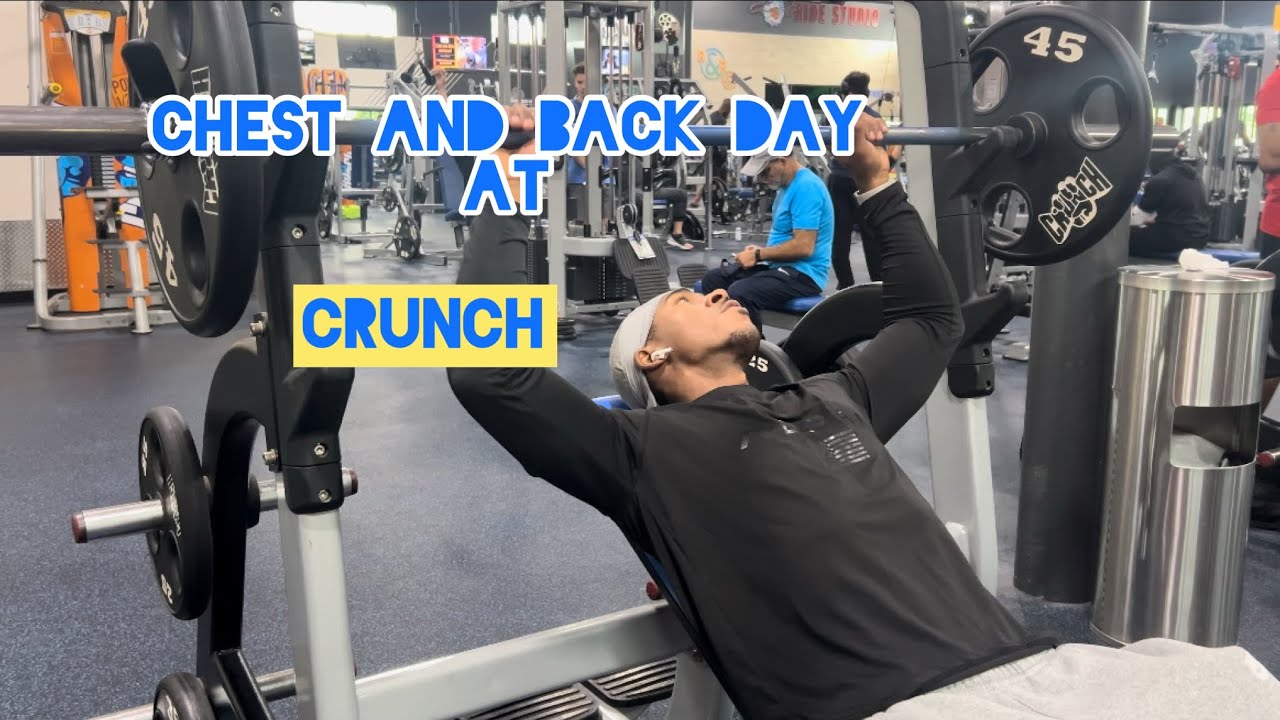 Chest and Back day at Crunch - YouTube