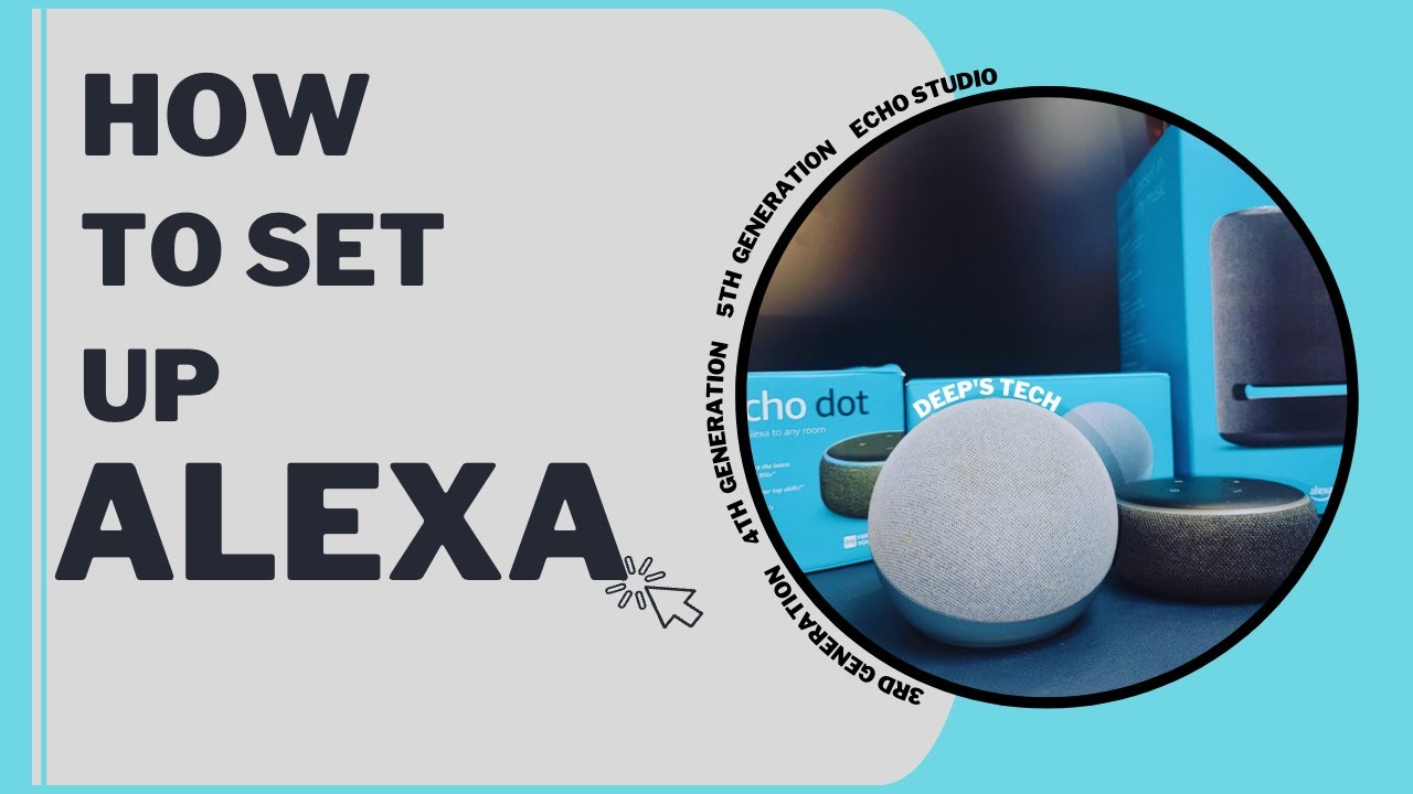 How To Set Up Alexa || 3rd Gen 4th Gen, 5th Gen || Echo Studio - YouTube