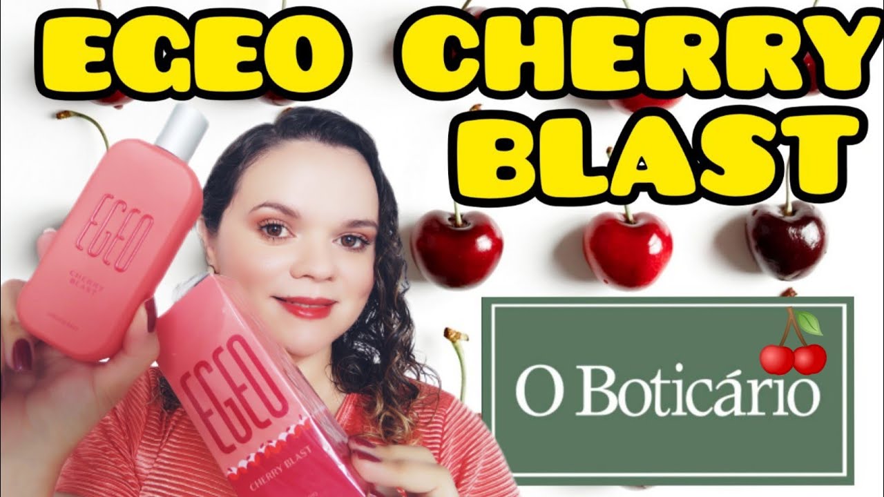 LANÇAMENTO EGEO CHERRY BLAST O BOTICÁRIO: Primeiras impressões - YouTube