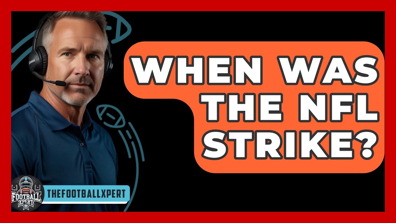 When Was The NFL Strike? - The Football Xpert - YouTube