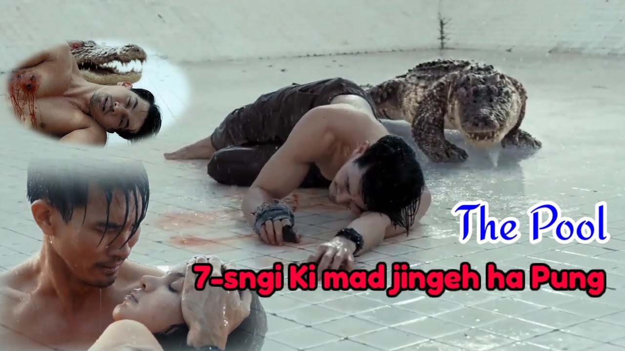 7sngi ki mad jingeh ha Pung | The POOL 2019 | Movie Explained in Khasi - YouTube