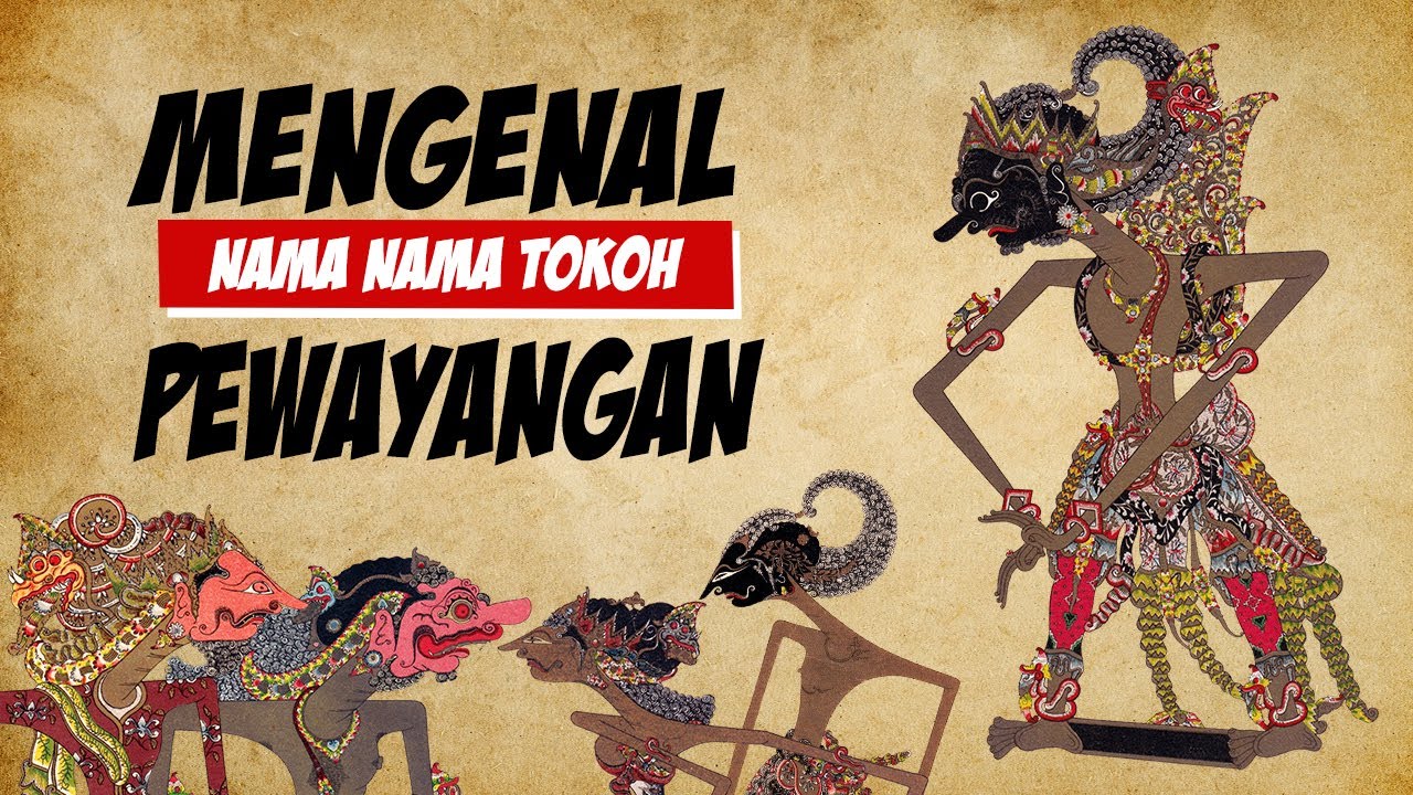 Mengenal Nama Tokoh Wayang Purwa - YouTube
