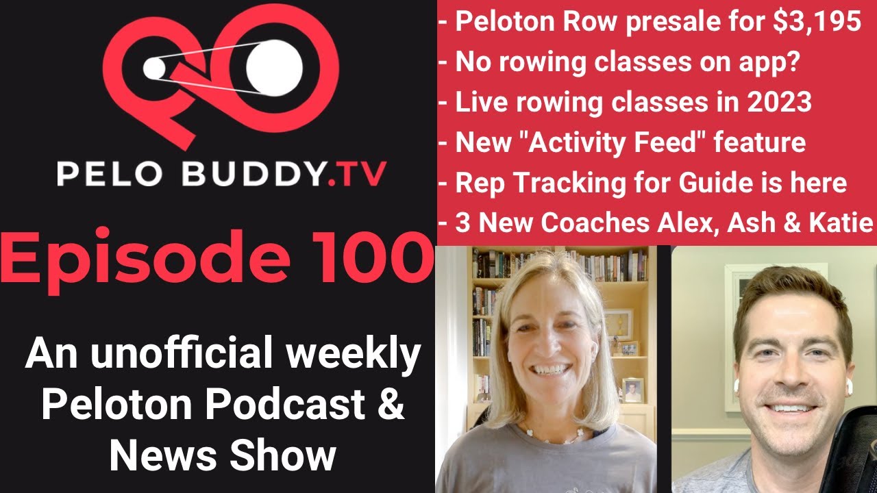 Pelo Buddy TV #100 - Peloton Row Preorders Started, New "Activity Feed ...