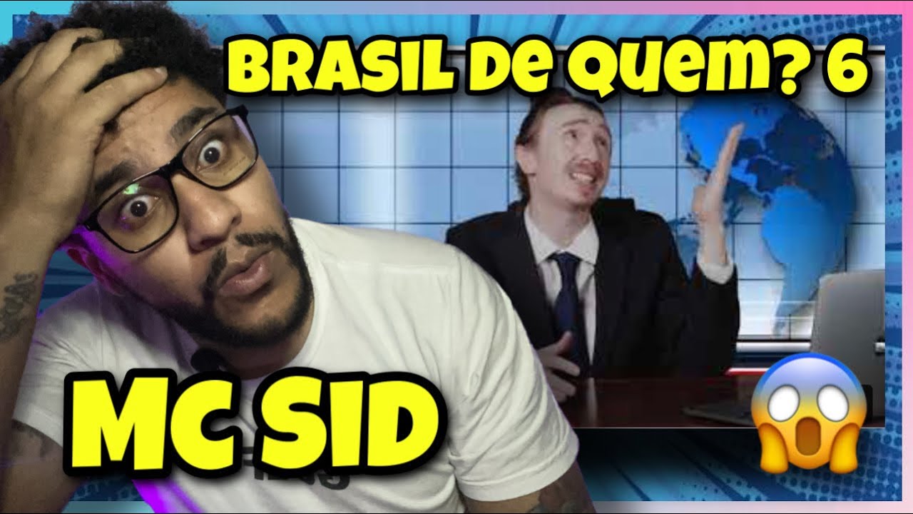 REACT - MC SID BRASIL DE QUEM 6 - YouTube