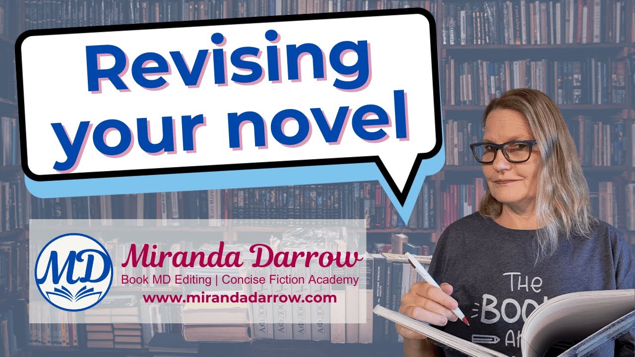 Revising Your Novel by Miranda Darrow - YouTube