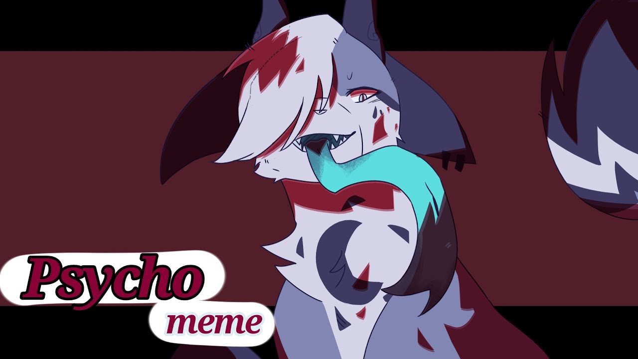 Psycho // Animation meme // GIFT - YouTube