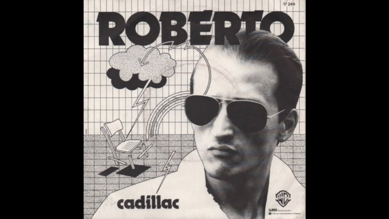Roberto - Cadillac (1978) - YouTube