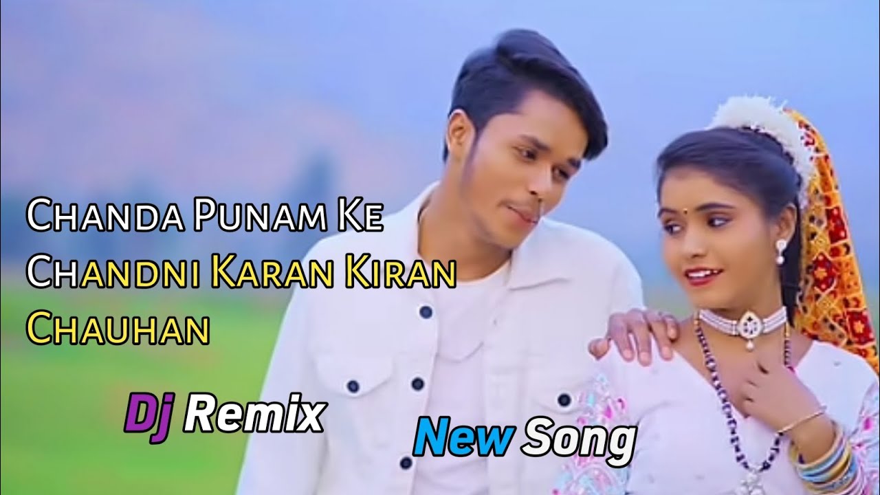Chanda_Punam_Ke_Chandni___Karan_Kiran_Chauhan_#cgnew #newsong # ...