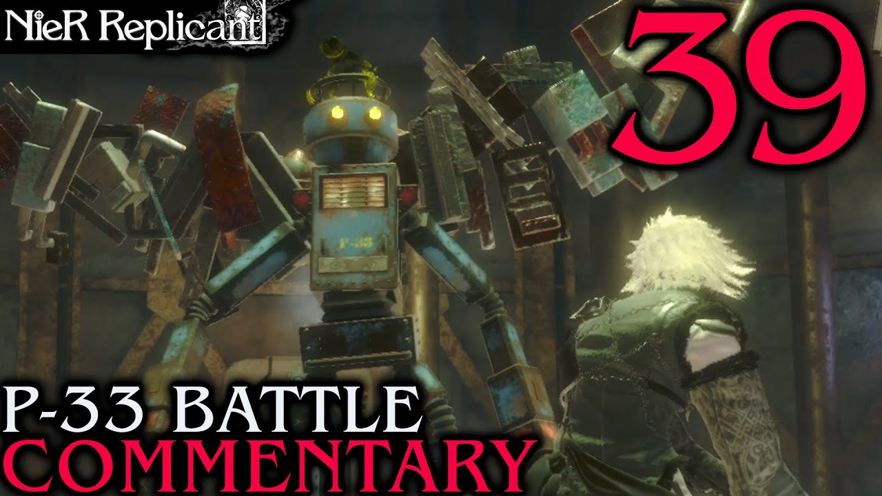 NieR Replicant ver.1.22 Walkthrough Part 39 - P-33 Boss Battle - YouTube