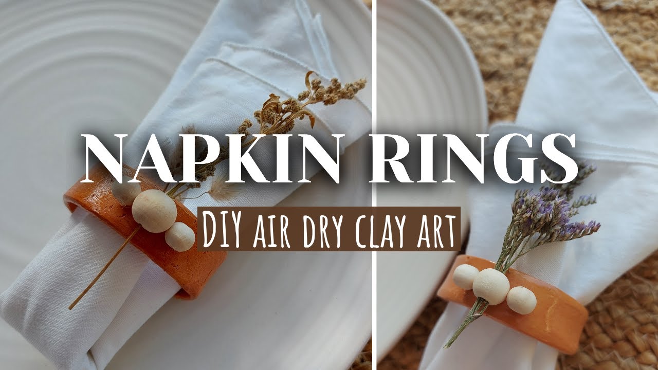 DIY Napkin Rings using air dry clay | EASY & BUDGET friendly - YouTube