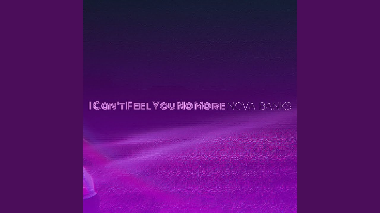 I Can't Feel You No More - YouTube