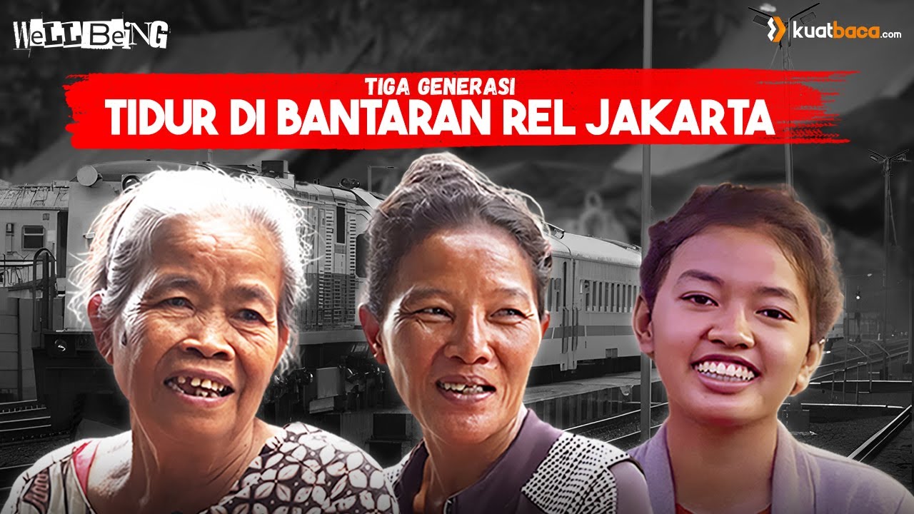 WELLBEING | 35 TAHUN HIDUP DI BANTARAN REL KERETA IBUKOTA - YouTube
