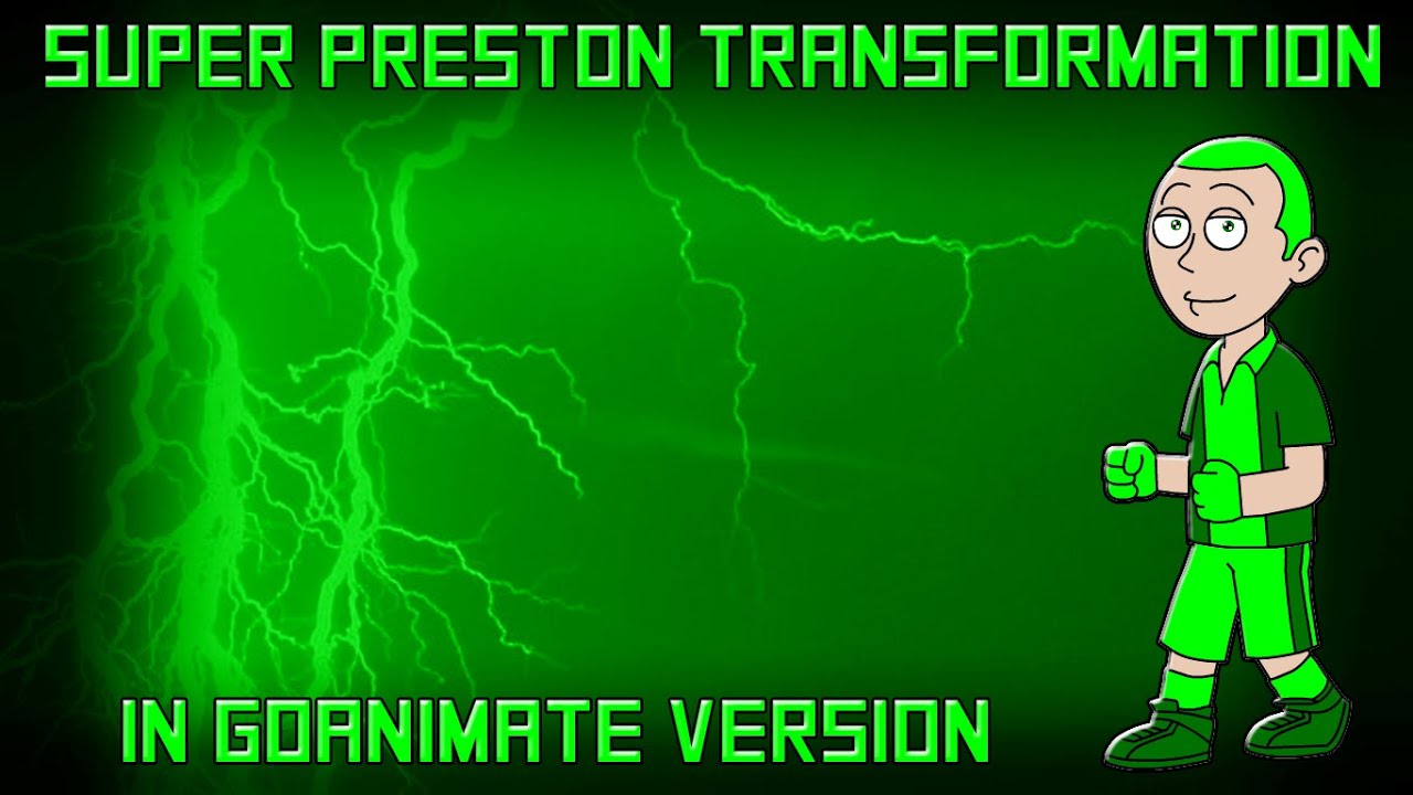 Super Preston Transformation in Goanimate version - YouTube