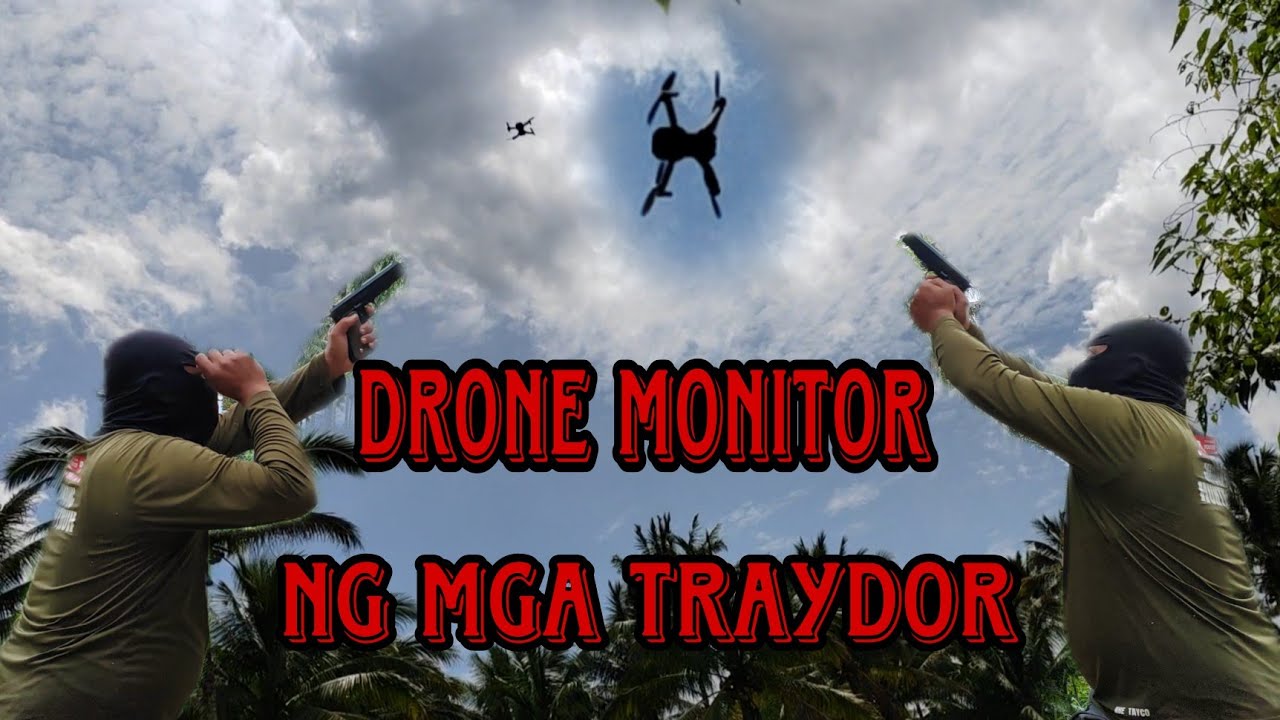 May drone monitor ang mga traydor:FB ACC JUNIE RABANES - YouTube
