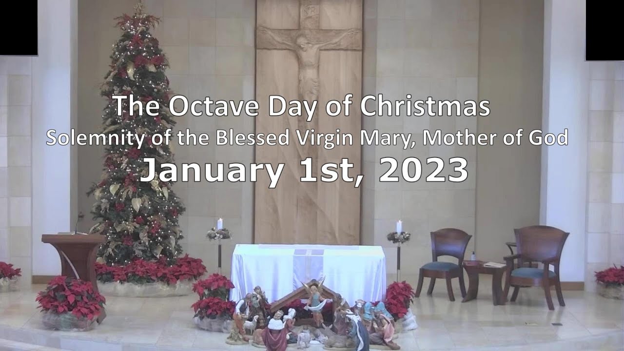 The Octave Day of Christmas Solemnity of the Blessed Virgin Mary, the ...