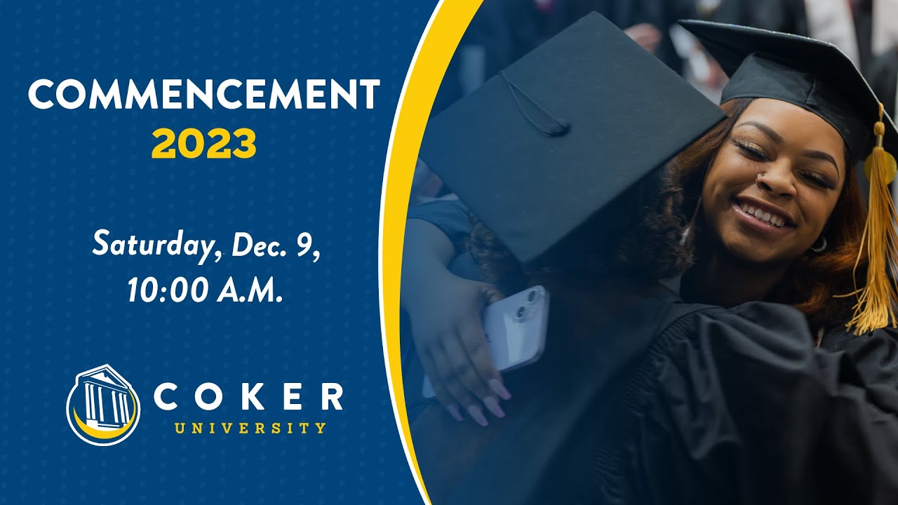 Coker University Fall 2023 Graduation - YouTube