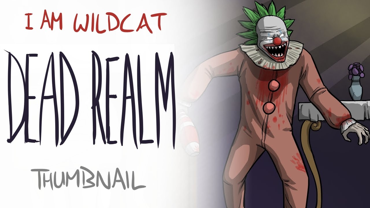 Creepy Clown! | Dead Realm Thumbnail for I AM WILDCAT - YouTube