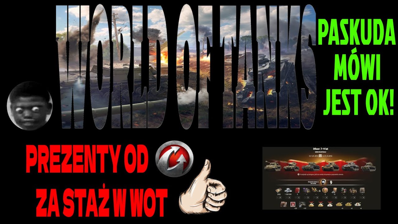 Prezenty Od WG za Staż w World Of Tanks PL - PASKUDA mówi że Jest OK ...