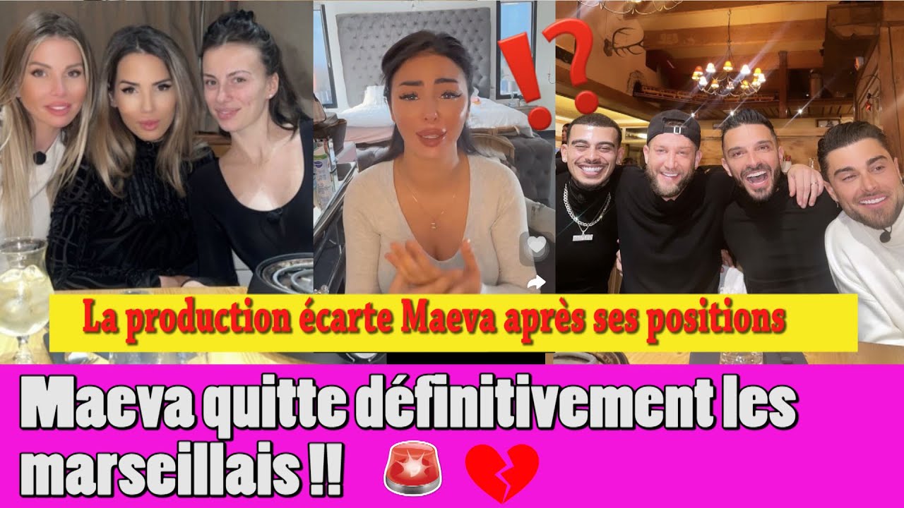 MAEVA QUITTE DÉFINITIVEMENT LA TÉLÉRÉALITÉ! LA PROD ET MARSEILLAIS L ...