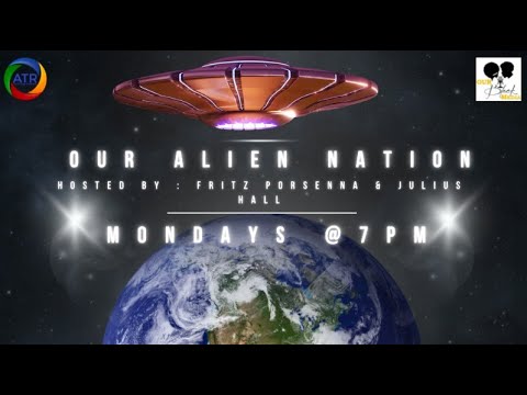 Our Alien Nation 01-13-2025 | Episode 2 Are Aliens Real ? Who Can We ...