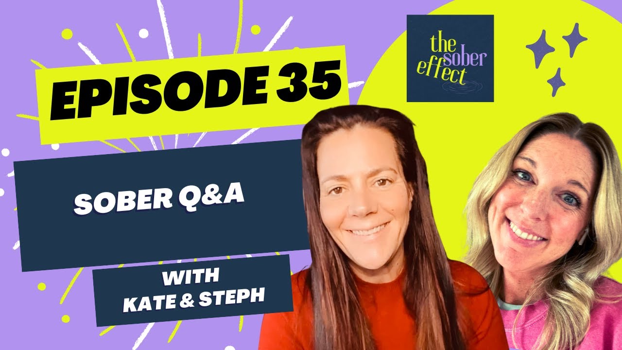 Sober Q&A with Kate and Steph - YouTube