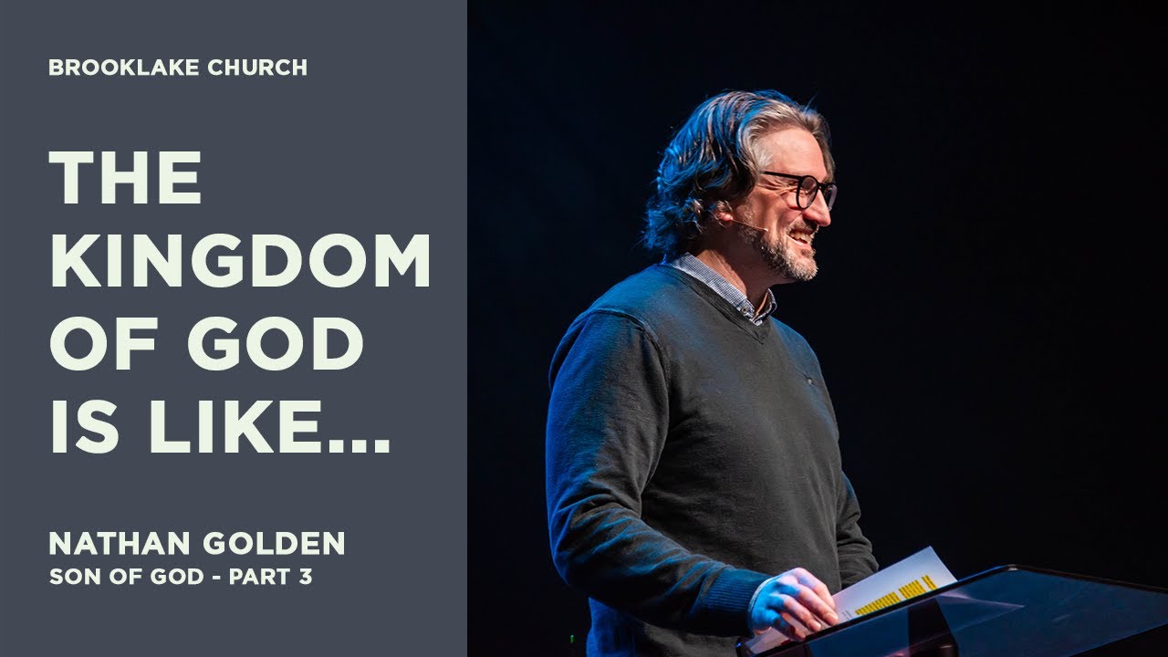 The Kingdom Of God Is Like… | Nathan Golden - YouTube