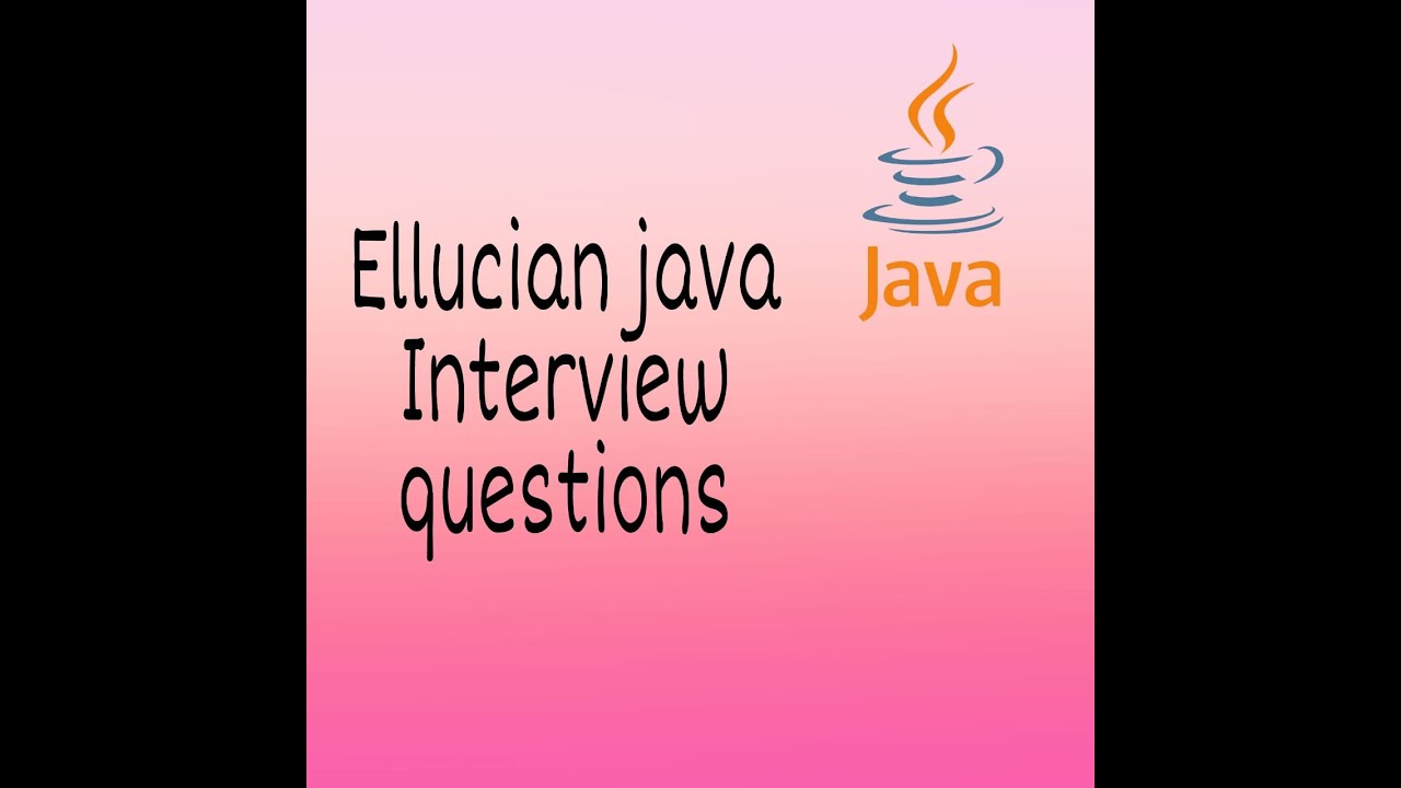 Ellucian Java Interview Questions - YouTube