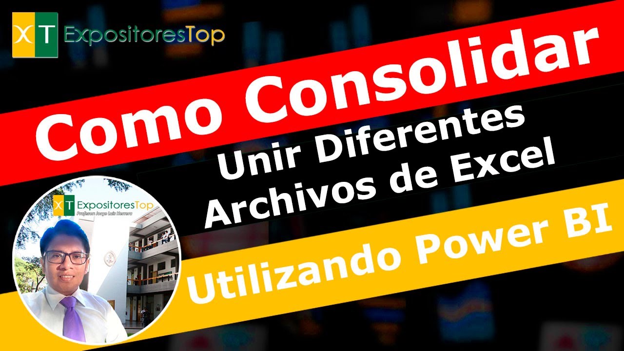 Como Consolidar Unir Diferentes Archivos de Excel Utilizando Power BI ...