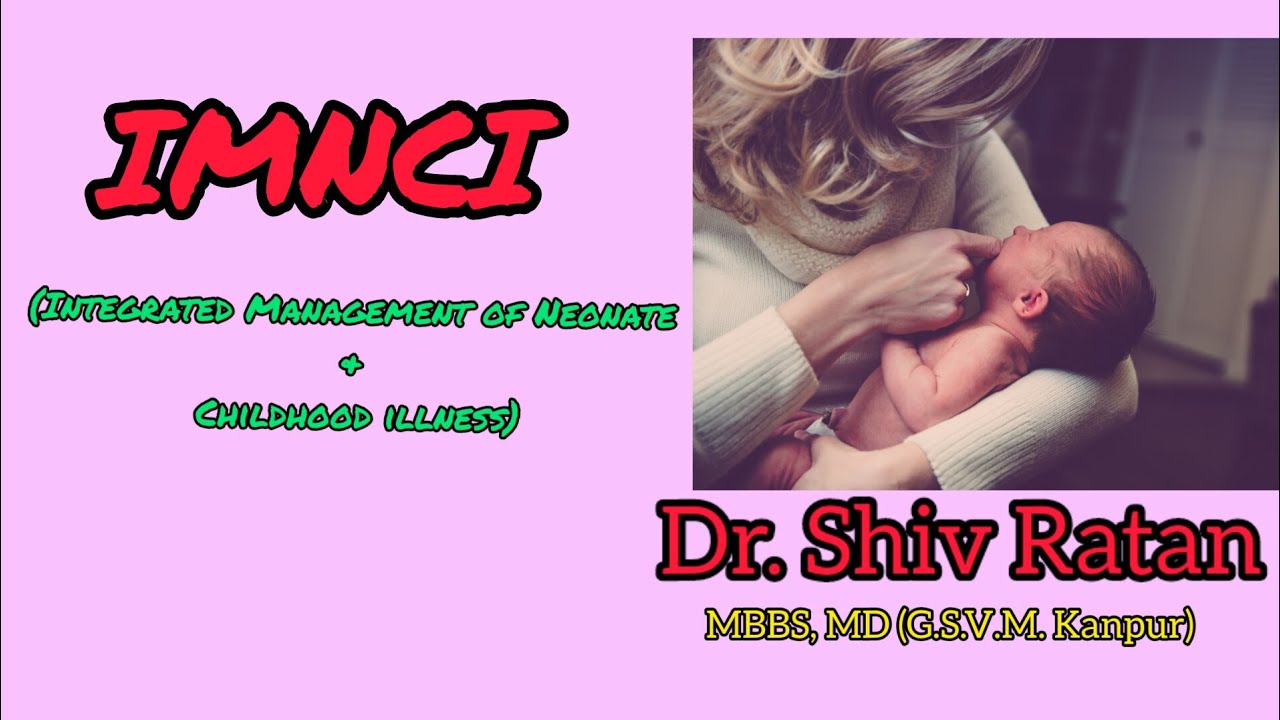 IMNCI (Integrated Management of Neonatal and Childhood illness) MBBS ...