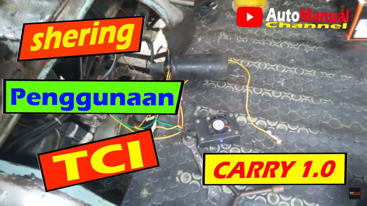 sharing penggunaan TCI di mobil carry dengan #AutomanualChannel - YouTube
